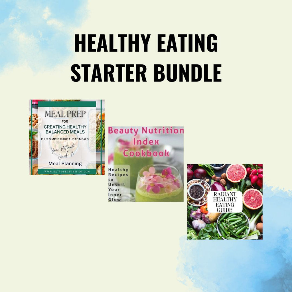 Healthy Eating Starter Bundle – Eat Your Nutrition™